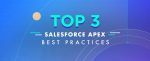 Top 3 Salesforce APEX Best Practices | APPSeCONNECT