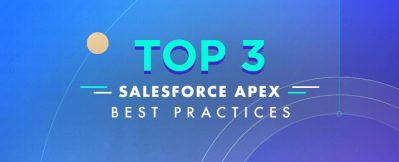 Top 3 Salesforce APEX Best Practices | APPSeCONNECT