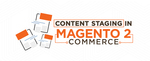Content Staging in Magento 2 Commerce - All You Need To Know | APPSeCONNECT
