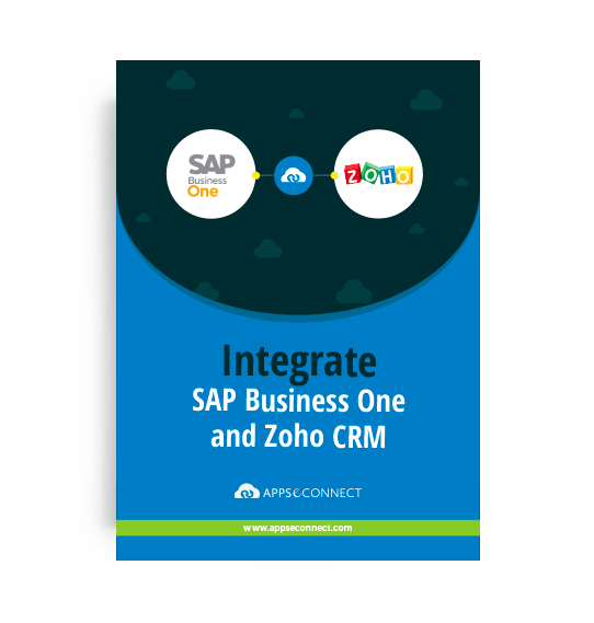 Connect SAP Business One with Zoho CRM - APPSeCONNECT Connect SAP Business One with Zoho CRM - APPSeCONNECT