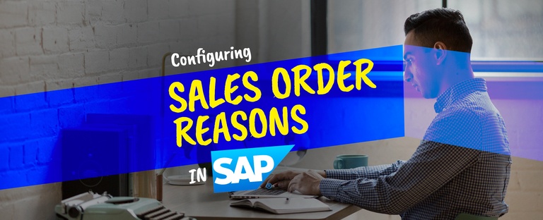 Configuring Sales Order Reasons within SAP
