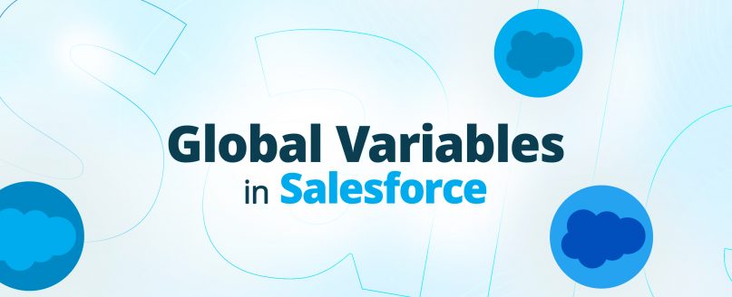 Global Variables in Salesforce Explained Clearly | APPSeCONNECT