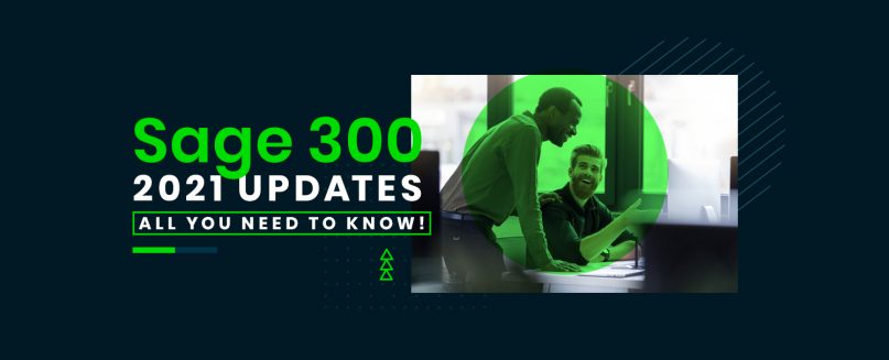 Sage 300 2021 Updates - All You Need to Know | APPSeCONNECT