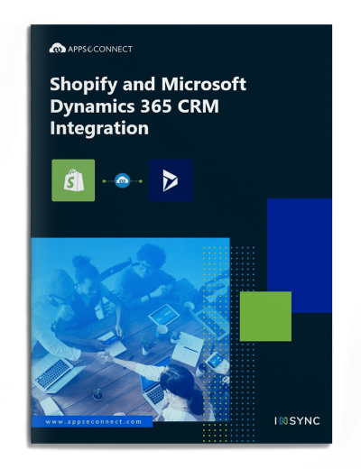 Microsoft Dynamics CRM and Shopify Integration | APPSeCONNECT
