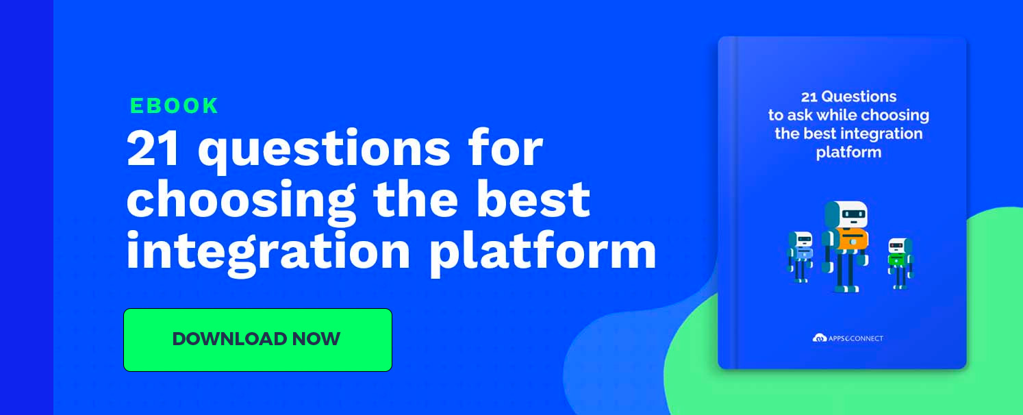 21 questions to choose the best integration platform | APPSeCONNECT