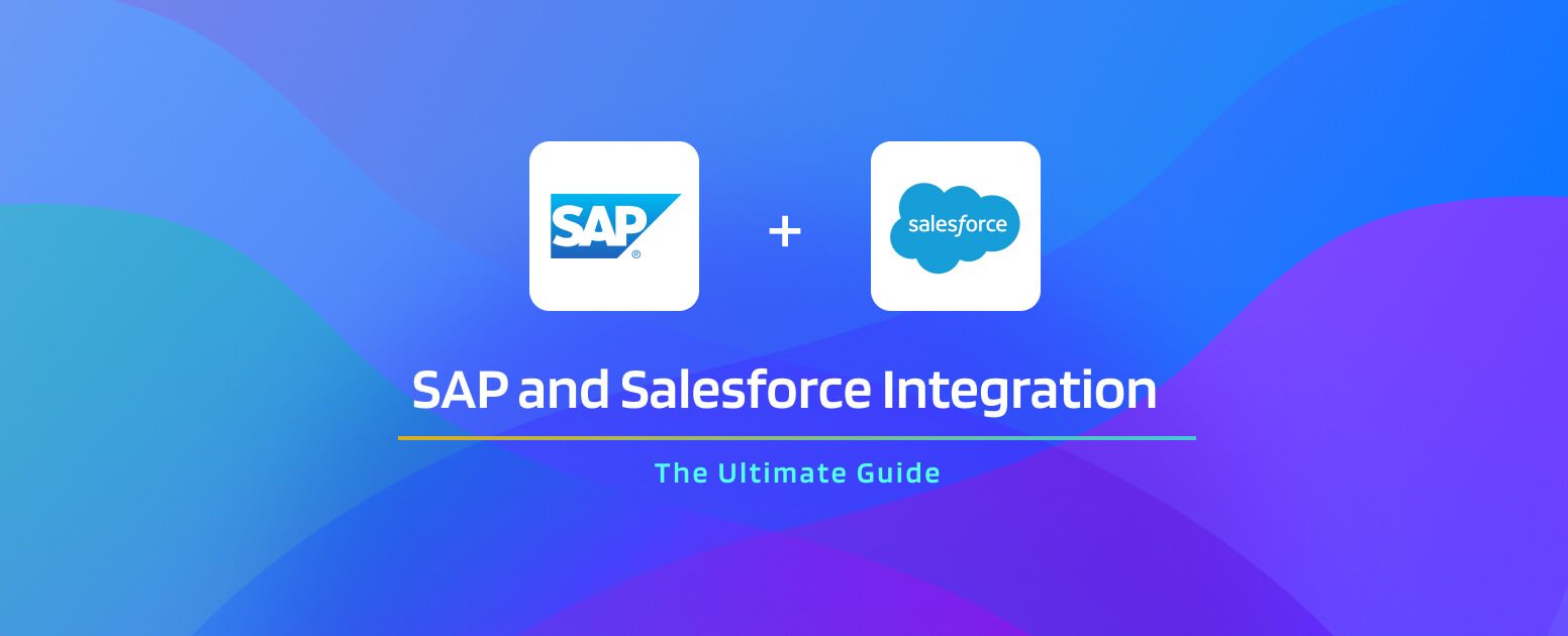 Salesforce Integration - The Ultimate Guide Salesforce Integration - The Ultimate Guide