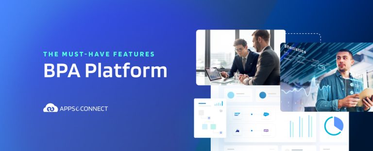 The Must Have Features for a BPA Platform | APPSeCONNECT