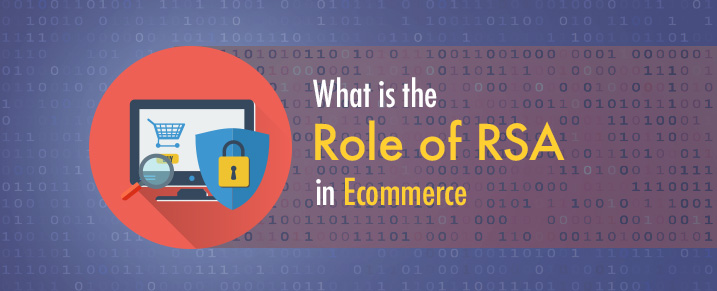 What is the Role of RSA in Ecommerce
