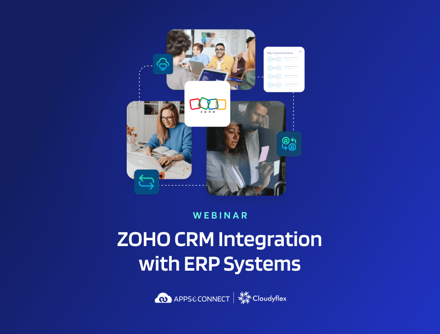 Webinar - Zoho CRM Integration with ERP Systems | APPSeCONNECT