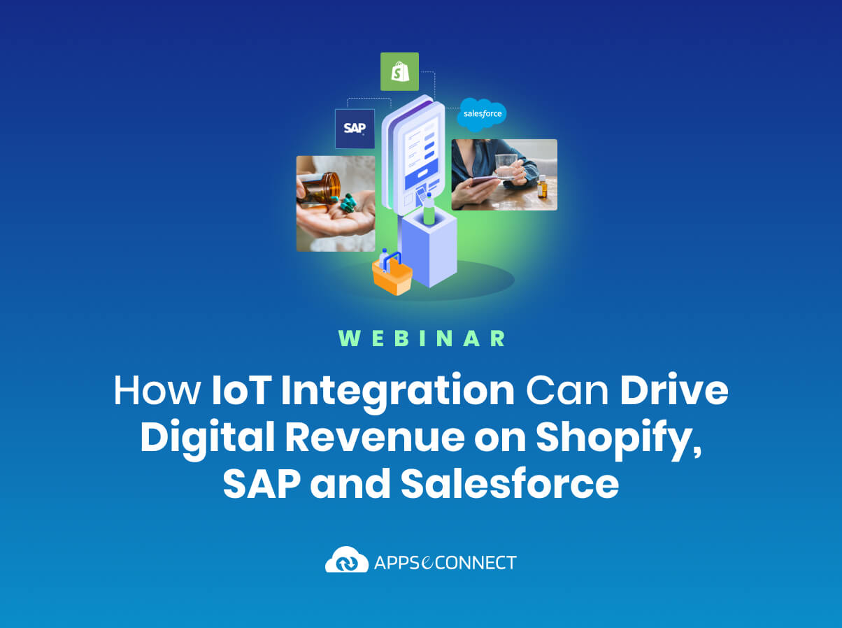 Webinar - IoT Integration for Digital Revenue on Shopify, SAP, Salesforce