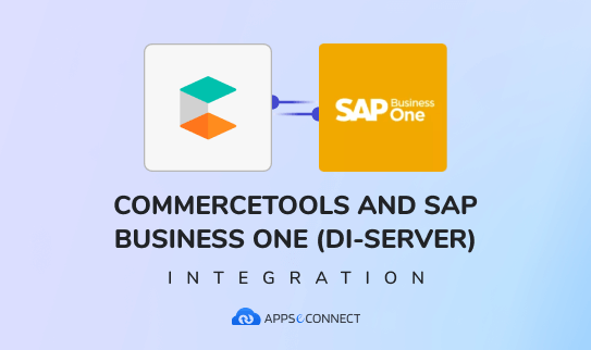 CommerceTools and SAP Business One (DI-Server) Integration Package | APPSeCONNECT
