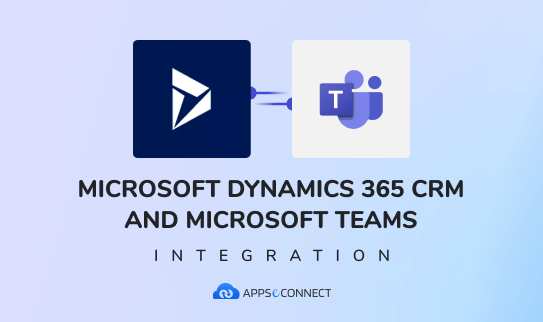 How To Integrate Microsoft Dynamics 365 Crm With Microsoft Teams ... How To Integrate Microsoft Dynamics 365 Crm With Microsoft Teams ...