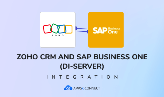 Zoho CRM and SAP Business One (DI-Server) Integration Package ...