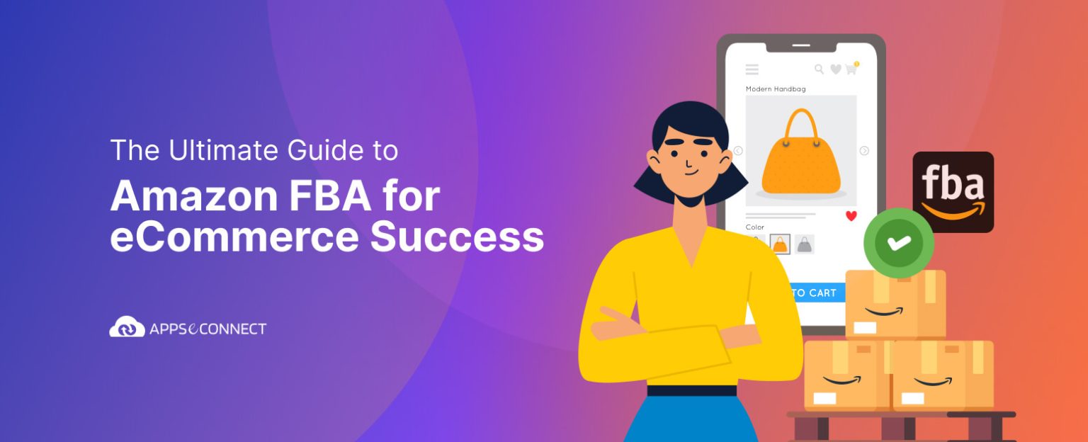 The Ultimate Guide to Amazon FBA for eCommerce Success