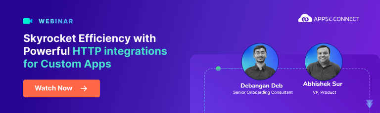 HTTP Integrations for Custom Apps Webinar | APPSeCONNECT